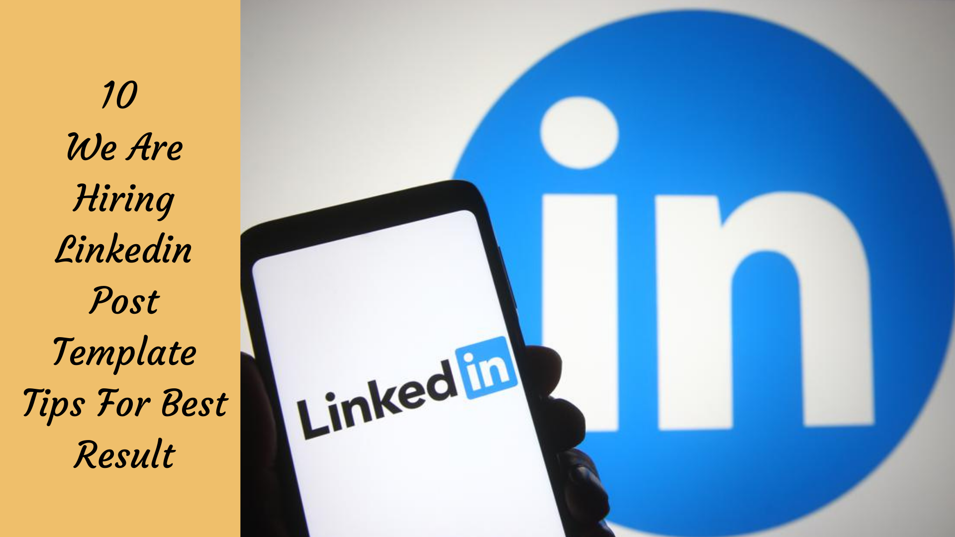 10 We Are Hiring LinkedIn Post Template Tips For Best Result